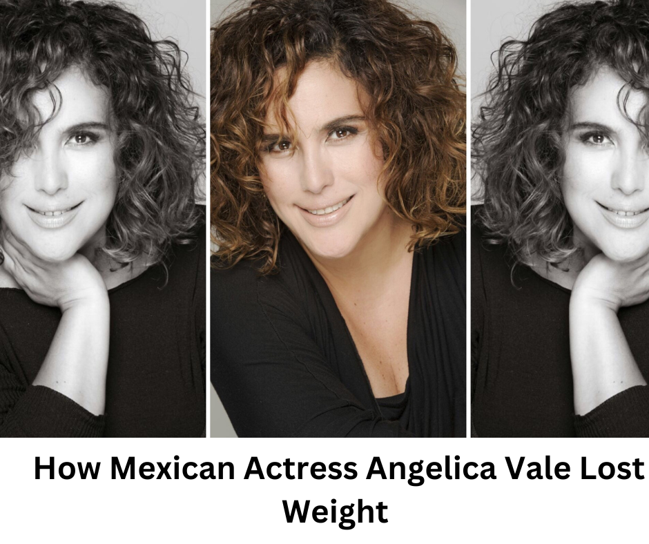 How Mexican Actress Angelica Vale Lost Weight Over 50 Pounds and ...