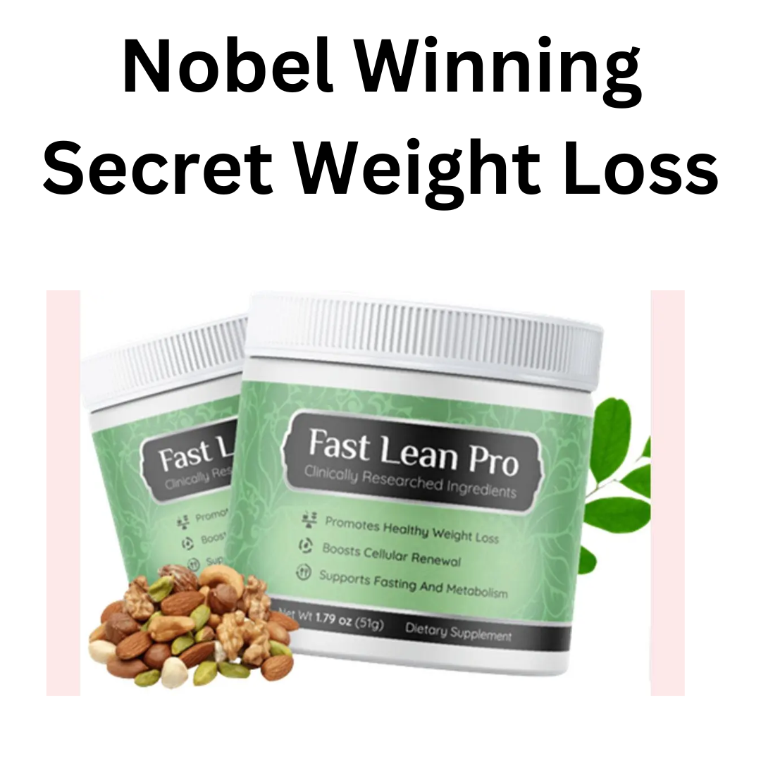 Nobel Winning Secret Weight Loss Fast Lean Pro Supplement: Reviews and ...